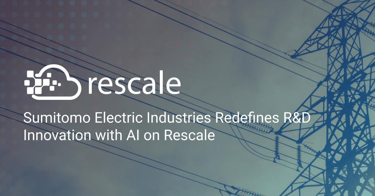 Sumitomo Electric Drives R&D Innovation with AI on Rescale
