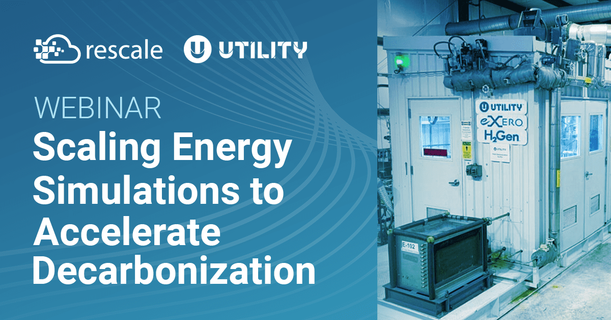 Scaling Energy Simulations to Accelerate Decarbonization [Webinar] - Rescale