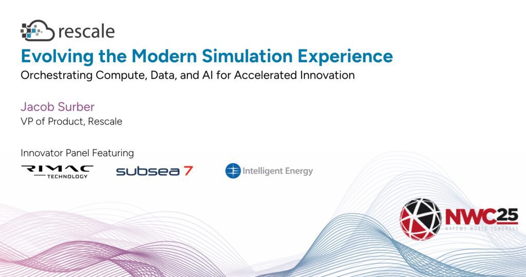 NAFEMS Congress 2025 Rescale Sponsored Presentation - Rescale